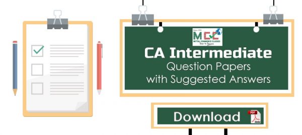 [PDF] CA Intermediate Question Papers with Suggested Answers