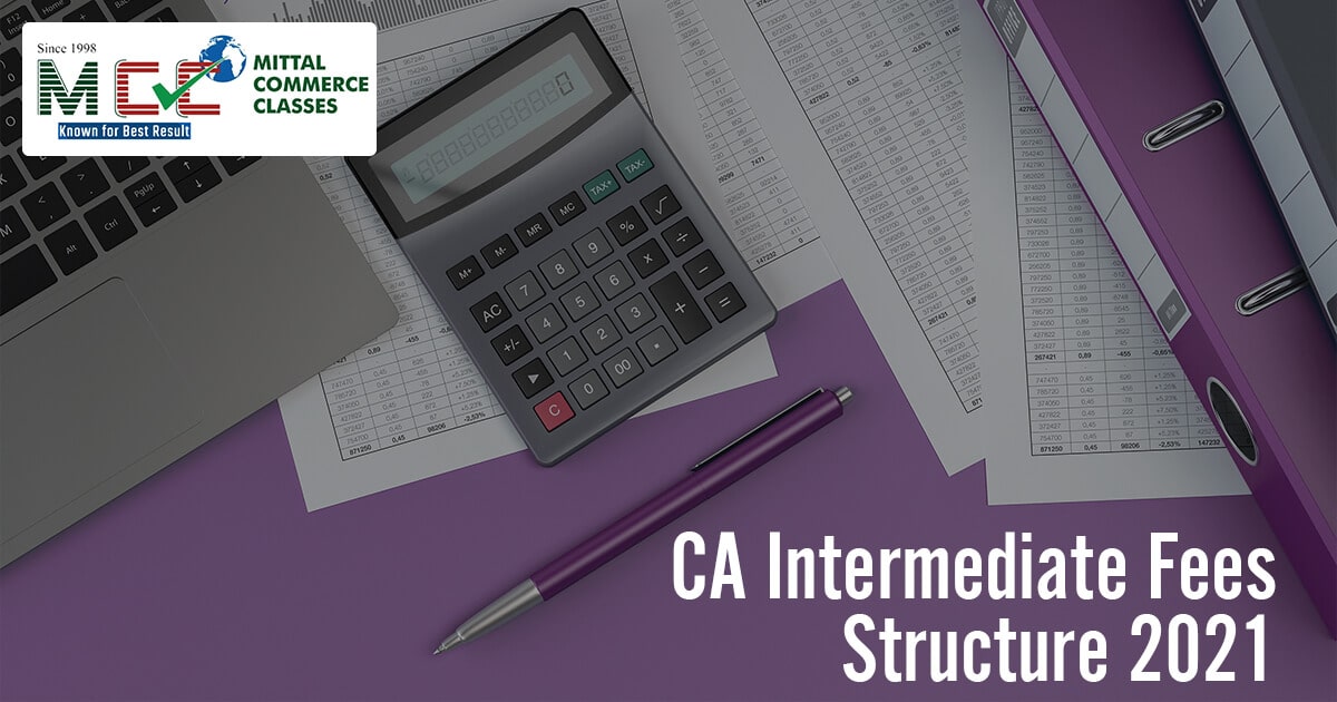 ICAI CA Intermediate Fees Structure 2023 {Complete Guide}