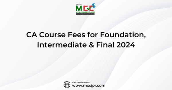 CA Course Fees 2024 for Foundation, Intermediate & Final
